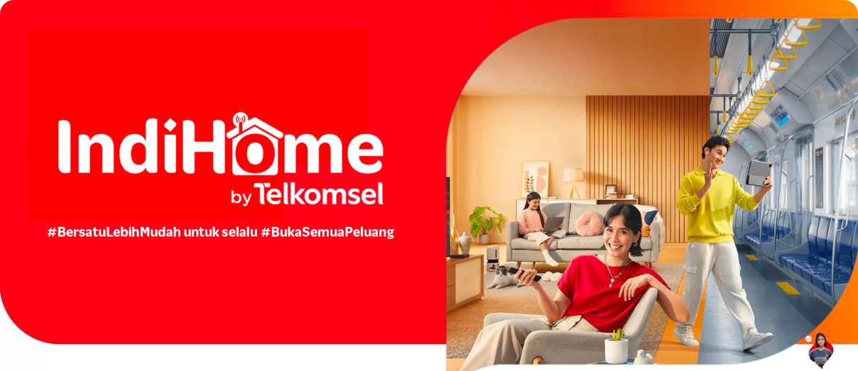IndiHome - Internet Rumah Cepat, Stabil & Terjangkau